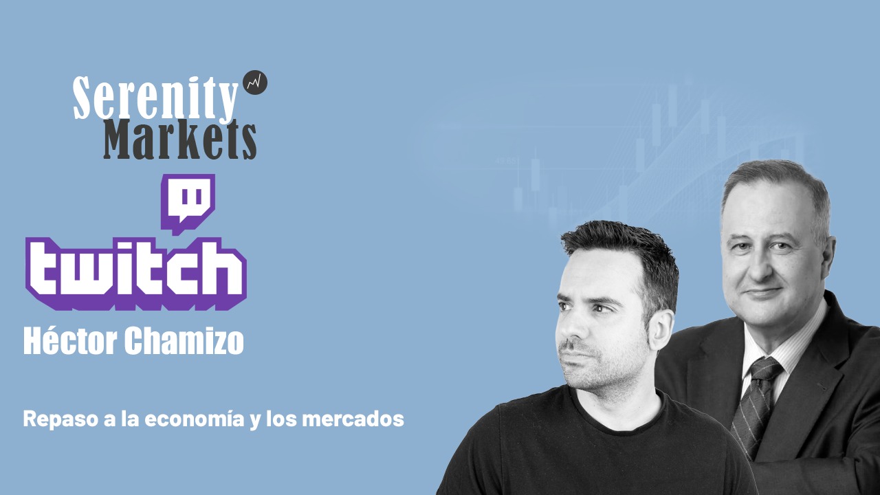EN DIRECTO José Luis Cárpatos y Héctor Chamizo - Serenity Markets