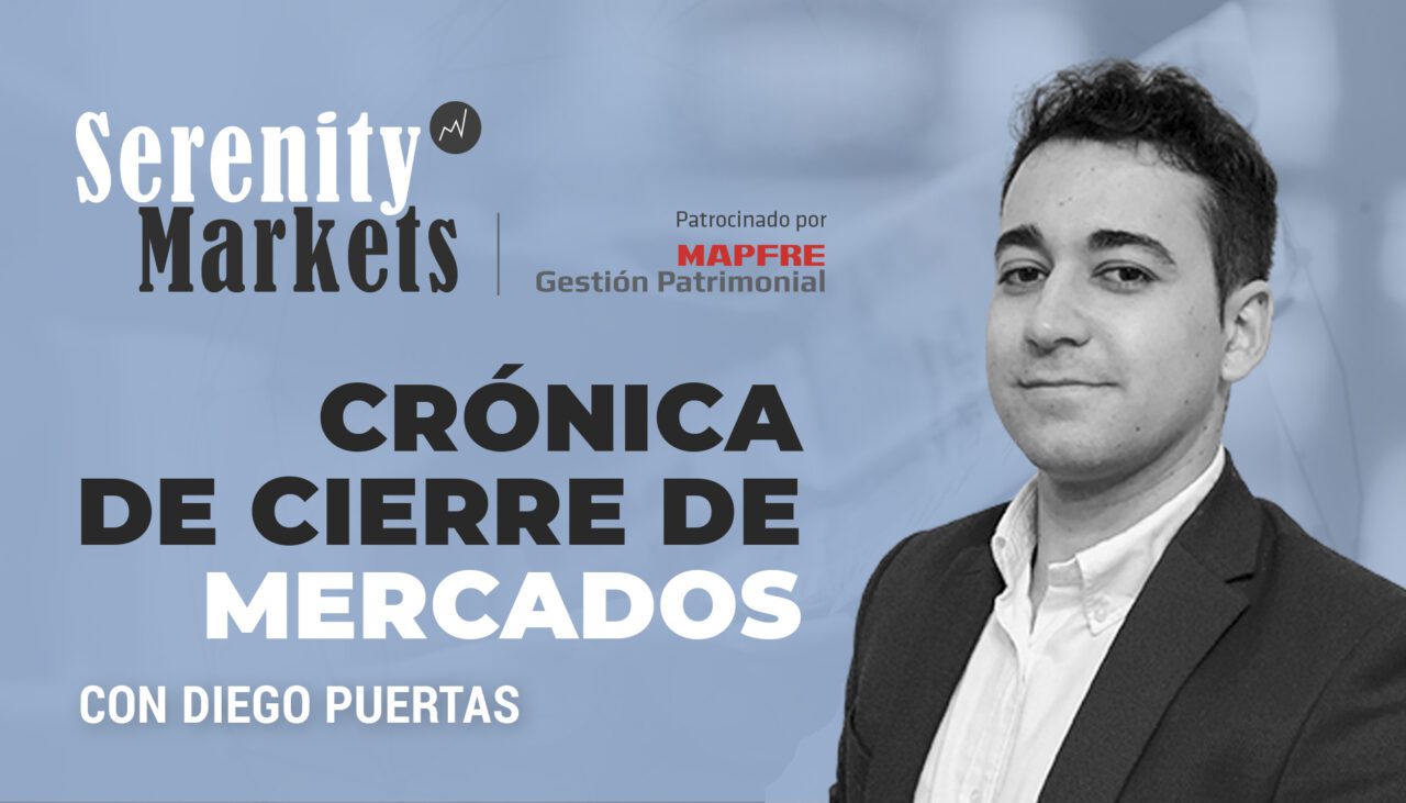 Serenity Markets - Noticias en tiempo real sobre la bolsa y los mercados
