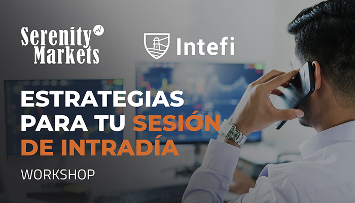 Estrategias para tu sesión de Intradía - Serenity Markets